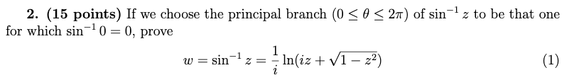 Solved -1 2. (15 points) If we choose the principal branch | Chegg.com