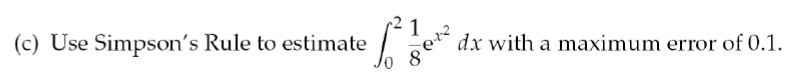 Solved 1 (c) Use Simpson's Rule to estimate dx with a | Chegg.com