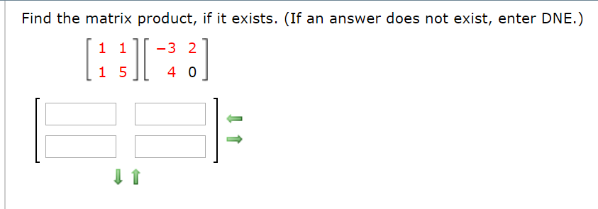 Solved Find the matrix product, if it exists. (If an answer | Chegg.com