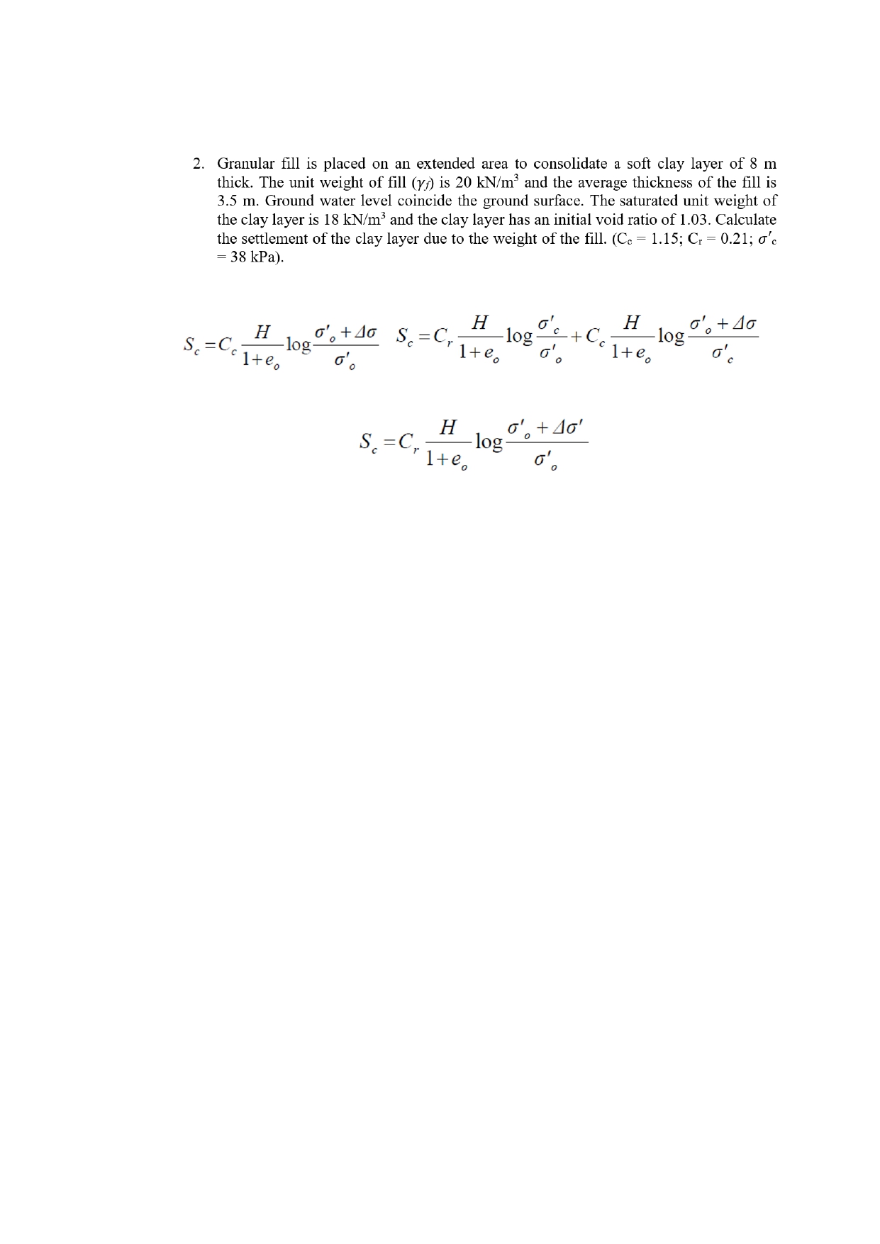 Solved 2. Granular fill is placed on an extended area to | Chegg.com