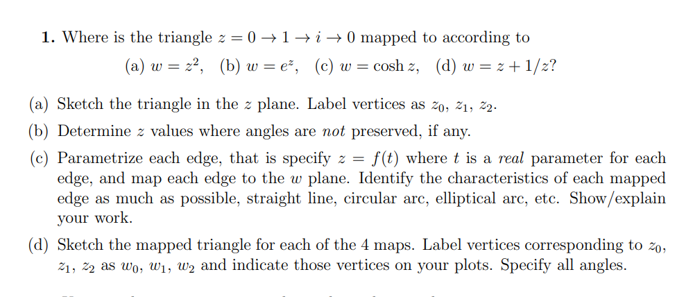 Solved 1. Where is the triangle z=0→1→i→0 mapped to | Chegg.com