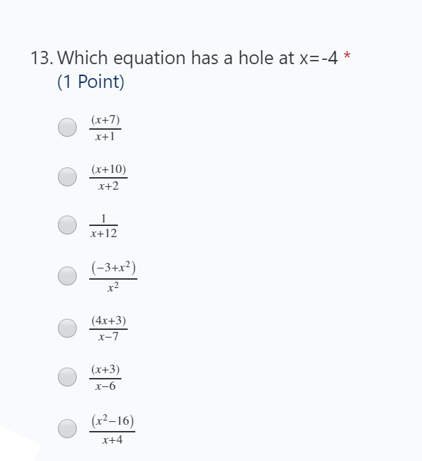 Solved 13. Which equation has a hole at x=-4 * (1 Point) | Chegg.com