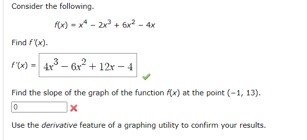 Solved Consider the following. f(x)=x4−2x3+6x2−4x Find f′(x) | Chegg.com
