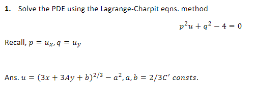 Solved 1. Solve the PDE using the Lagrange-Charpit eqns. | Chegg.com