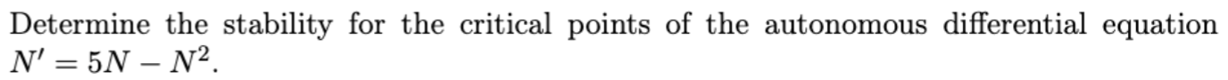 Solved Determine the stability for the critical points of | Chegg.com