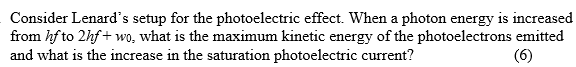 Solved Consider Lenard's setup for the photoelectric effect. | Chegg.com
