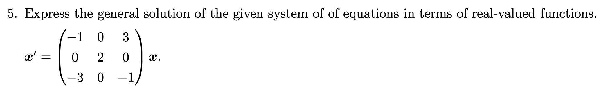 Solved 5. Express the general solution of the given system | Chegg.com