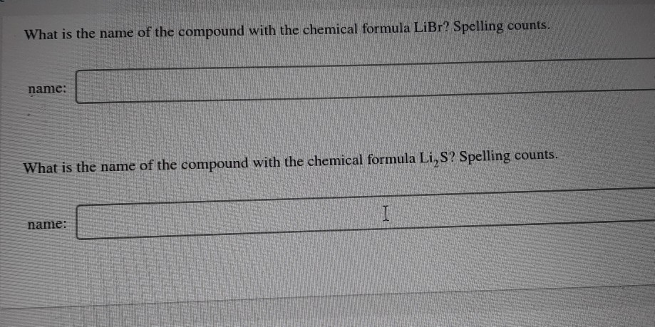 Solved What is the name of the compound with the chemical | Chegg.com