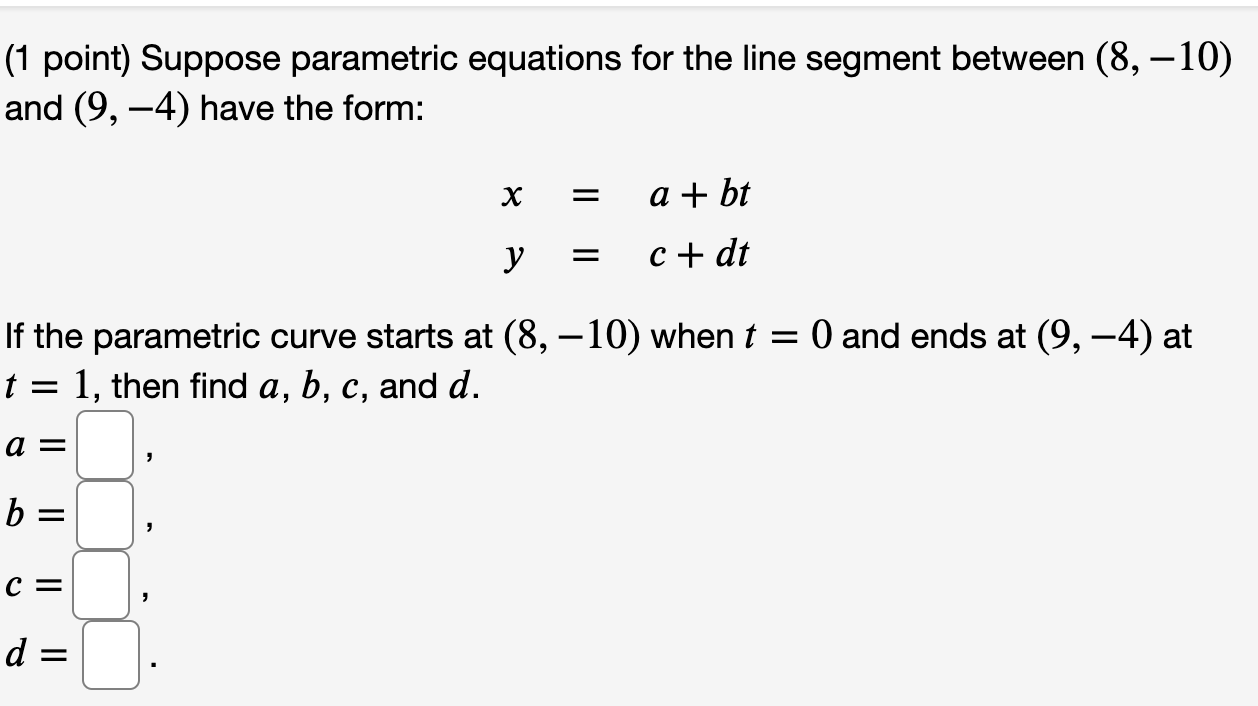 Solved (1 point) Suppose parametric equations for the line | Chegg.com