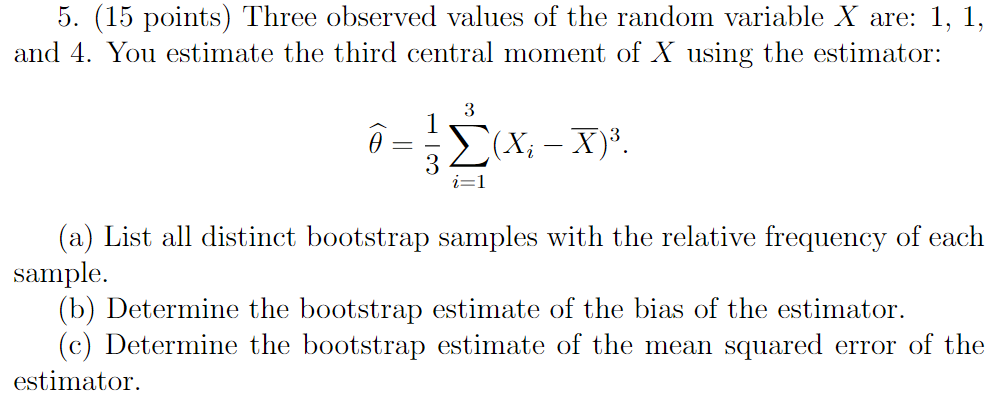 Solved 5. (15 points) Three observed values of the random | Chegg.com