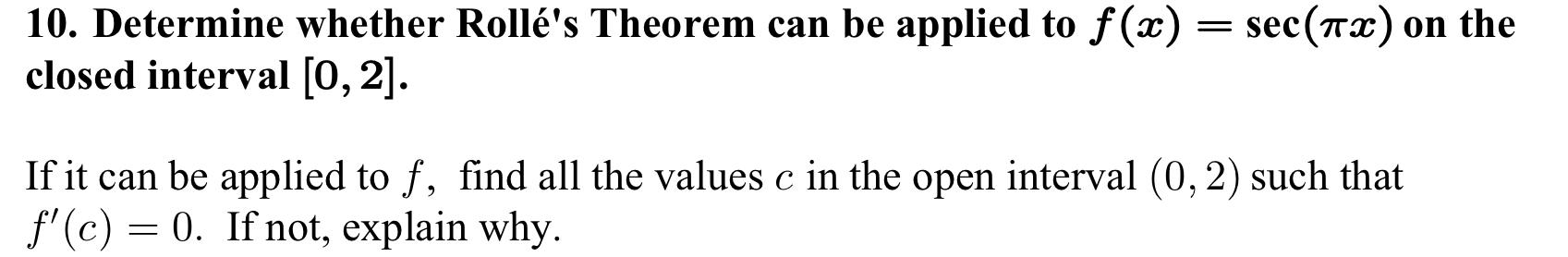 Solved 10. Determine whether Rollé's Theorem can be applied | Chegg.com