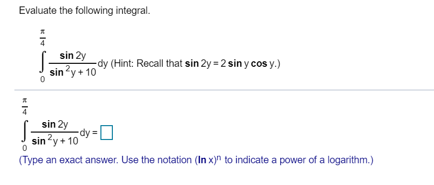 Solved Evaluate the following integral. sin 2y Y dy (Hint: | Chegg.com