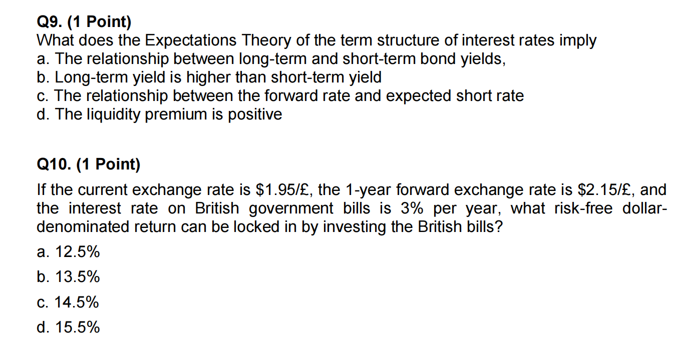 Solved Q9. (1 Point) What does the Expectations Theory of | Chegg.com