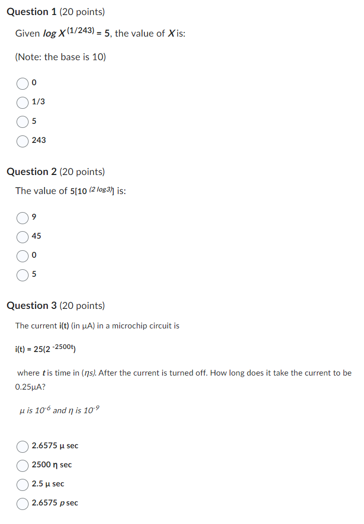 Solved Given logX(1/243)=5, the value of X is: (Note: the | Chegg.com