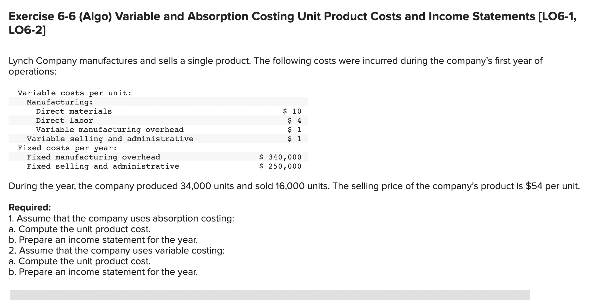 Solved Exercise 6-6 (Algo) Variable and Absorption Costing | Chegg.com Solved Exercise 6-6 (Algo) Variable and Absorption Costing | Chegg.com