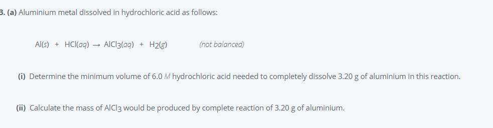 Solved 3. (a) Aluminium metal dissolved in hydrochloric acid | Chegg.com