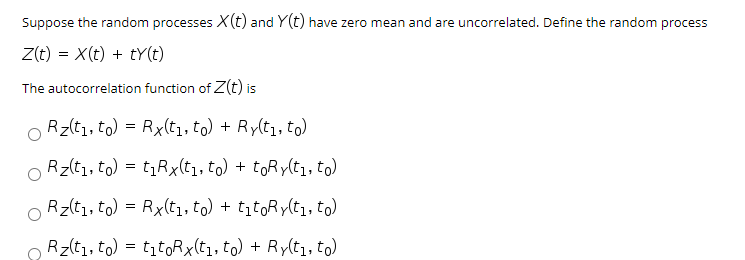 Solved Suppose the random processes X(t) and Y(t) have zero | Chegg.com
