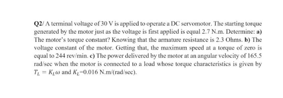 Solved Q2! A terminal voltage of 30 V is applied to operate | Chegg.com