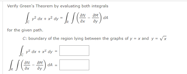 Solved Verify Green's Theorem by evaluating both integrals | Chegg.com