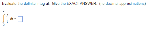 Solved Evaluate the definite integral. Give the EXACT | Chegg.com