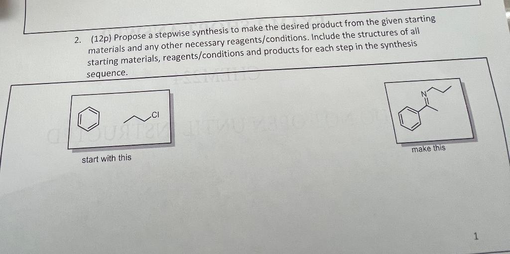 Solved 2. (12p) Propose a stepwise synthesis to make the | Chegg.com