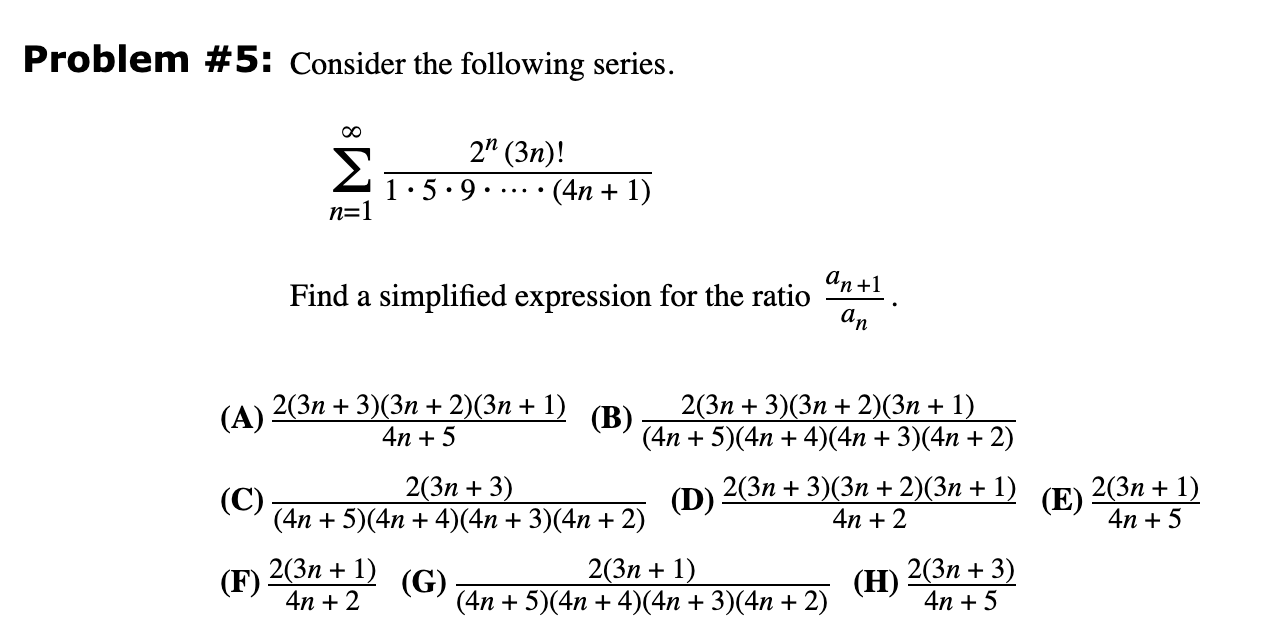 Solved Problem #5: Consider the following series. Σ 2" (3n)! | Chegg.com