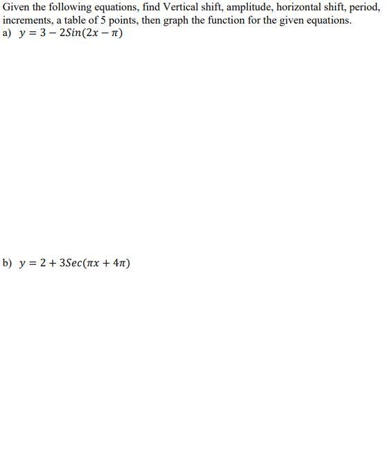 Solved Given the following equations, find Vertical shift, | Chegg.com