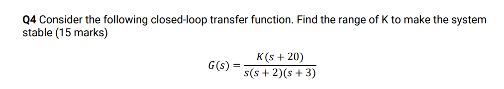 Solved Q4 Consider the following closed-loop transfer | Chegg.com
