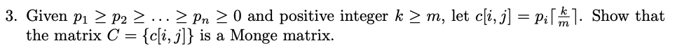 Solved 3. Given p1≥p2≥…≥pn≥0 and positive integer k≥m, let | Chegg.com