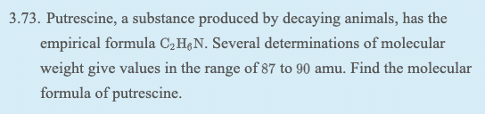 Solved 3.73. Putrescine, a substance produced by decaying | Chegg.com