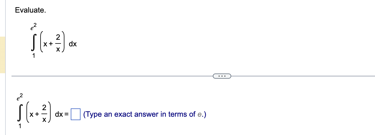 Solved Evaluate. ∫1e2(x+x2)dx ∫1e2(x+x2)dx= (Type an exact | Chegg.com