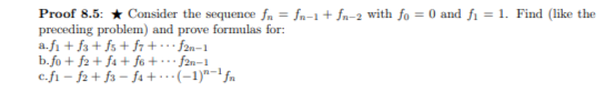 Solved Proof 8.5: ⋆ Consider the sequence fn=fn−1+fn−2 with | Chegg.com