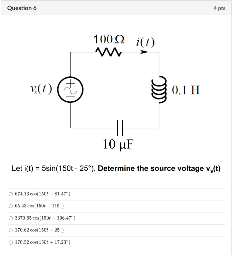 Solved Let i(t)=5sin(150t−25∘). Determine the source voltage | Chegg.com