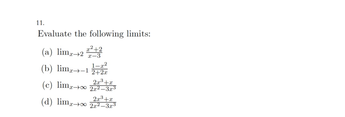 Solved 11. Evaluate the following limits: (a) limx→2x−3x2+2 | Chegg.com