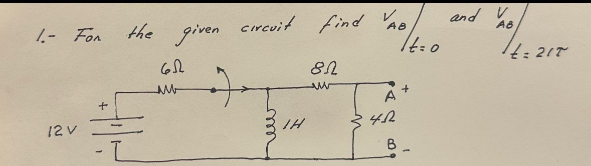 Solved 1.- ﻿For the given circuit find VAB|t=0 ﻿and | Chegg.com