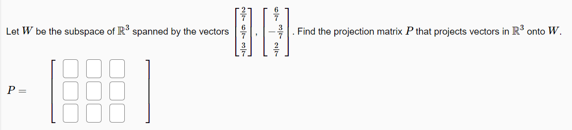 Solved Let W be the subspace of R3 spanned by the vectors 0 | Chegg.com