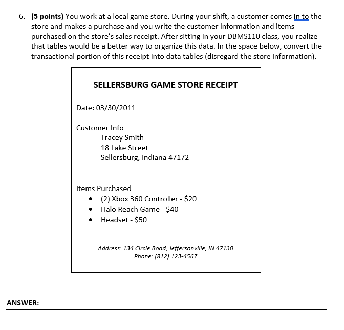 Solved 6. (5 points) You work at a local game store. During | Chegg.com