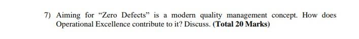 Solved 7) Aiming for "Zero Defects" is a modern quality | Chegg.com
