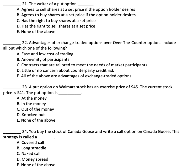 Solved 21. The writer of a put option A. Agrees to sell | Chegg.com