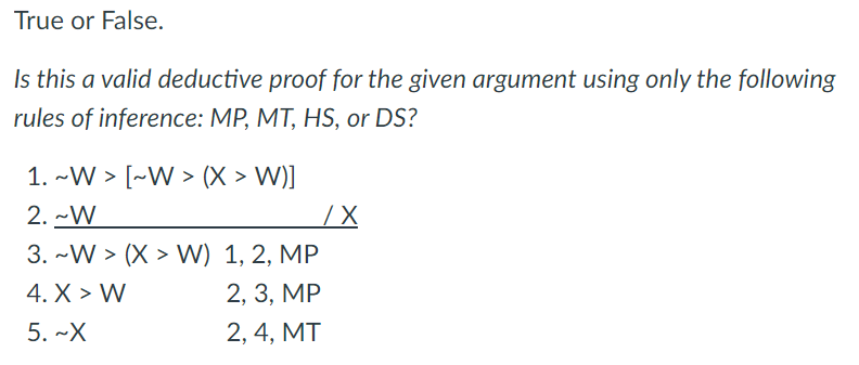 Solved True or False. Is this a valid deductive proof for | Chegg.com