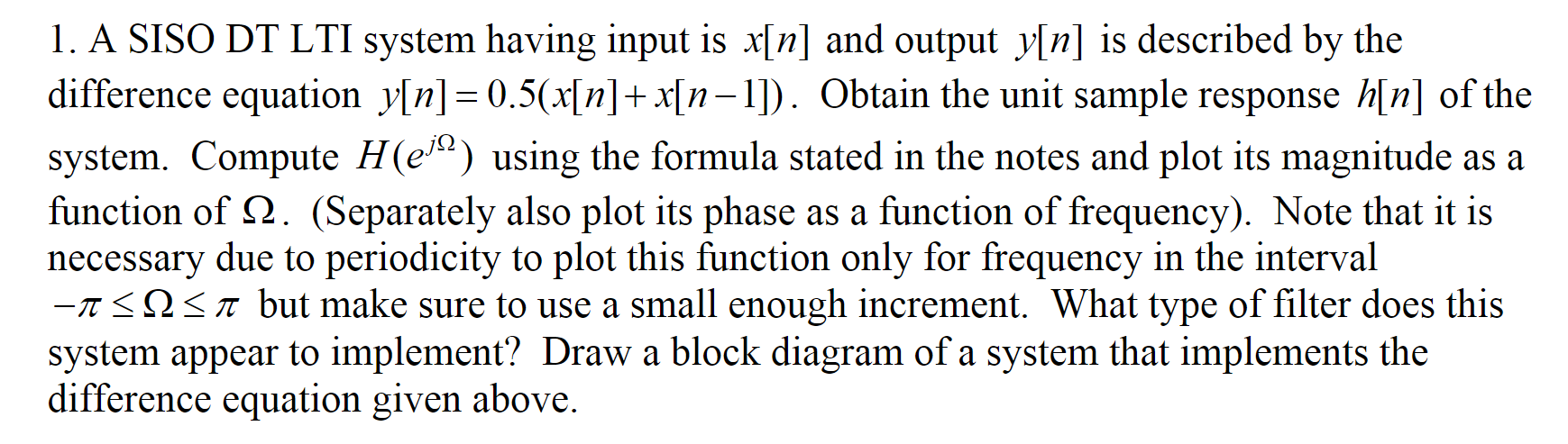 Solved 1. A SISO DT LTI system having input is x[n] and | Chegg.com