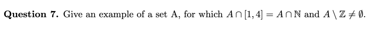 Solved Question 7. Give an example of a set A, for which | Chegg.com