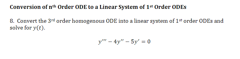 Solved Conversion of nth Order ODE to a Linear System of 1st | Chegg.com