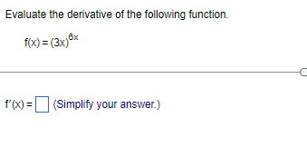 Solved Evaluate the derivative of the following function. | Chegg.com