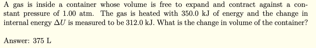 A gas is inside a container whose volume is free to | Chegg.com