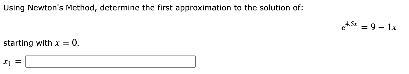 Solved Using Newton's Method, determine the first | Chegg.com