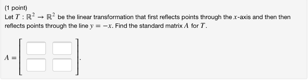 Solved (1 point) Match each linear transformation with its | Chegg.com