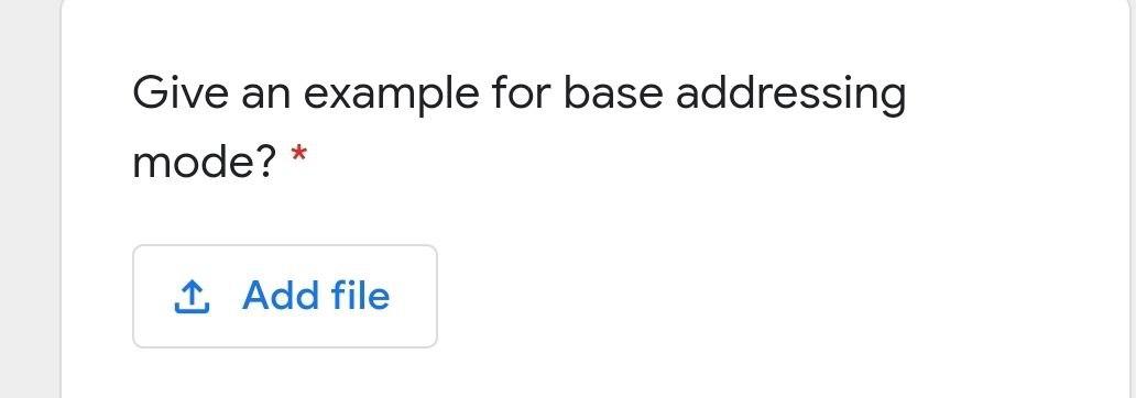Solved Give an example for base addressing mode? * 1. Add | Chegg.com
