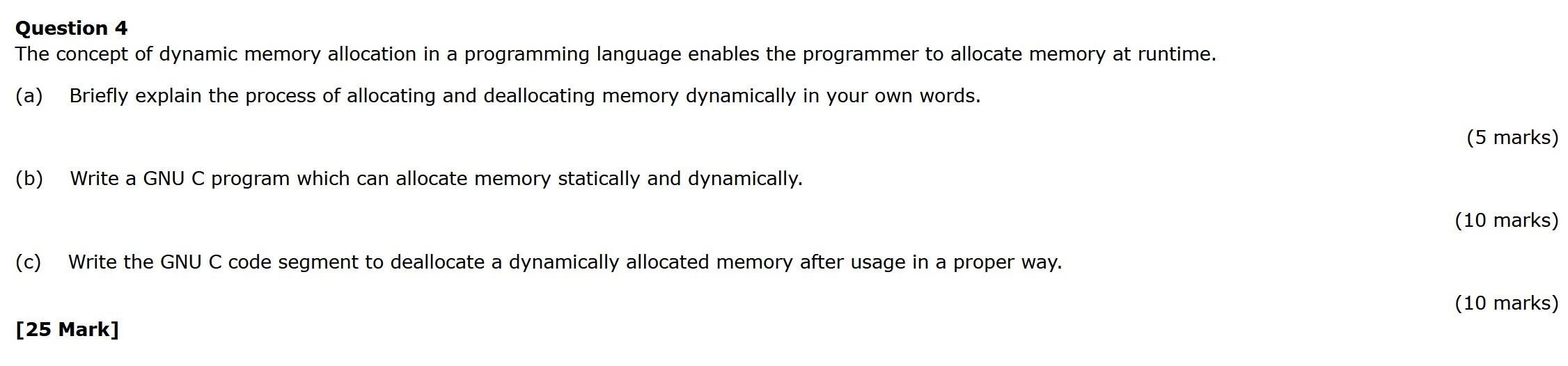 Solved Question 4 The concept of dynamic memory allocation | Chegg.com