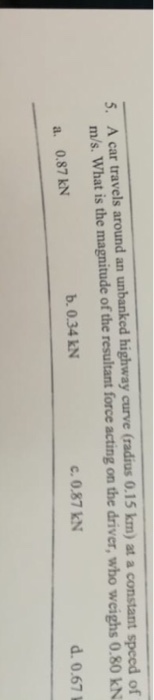 Solved an unbanked highway curve (radius 0.15 km) at a speed | Chegg.com